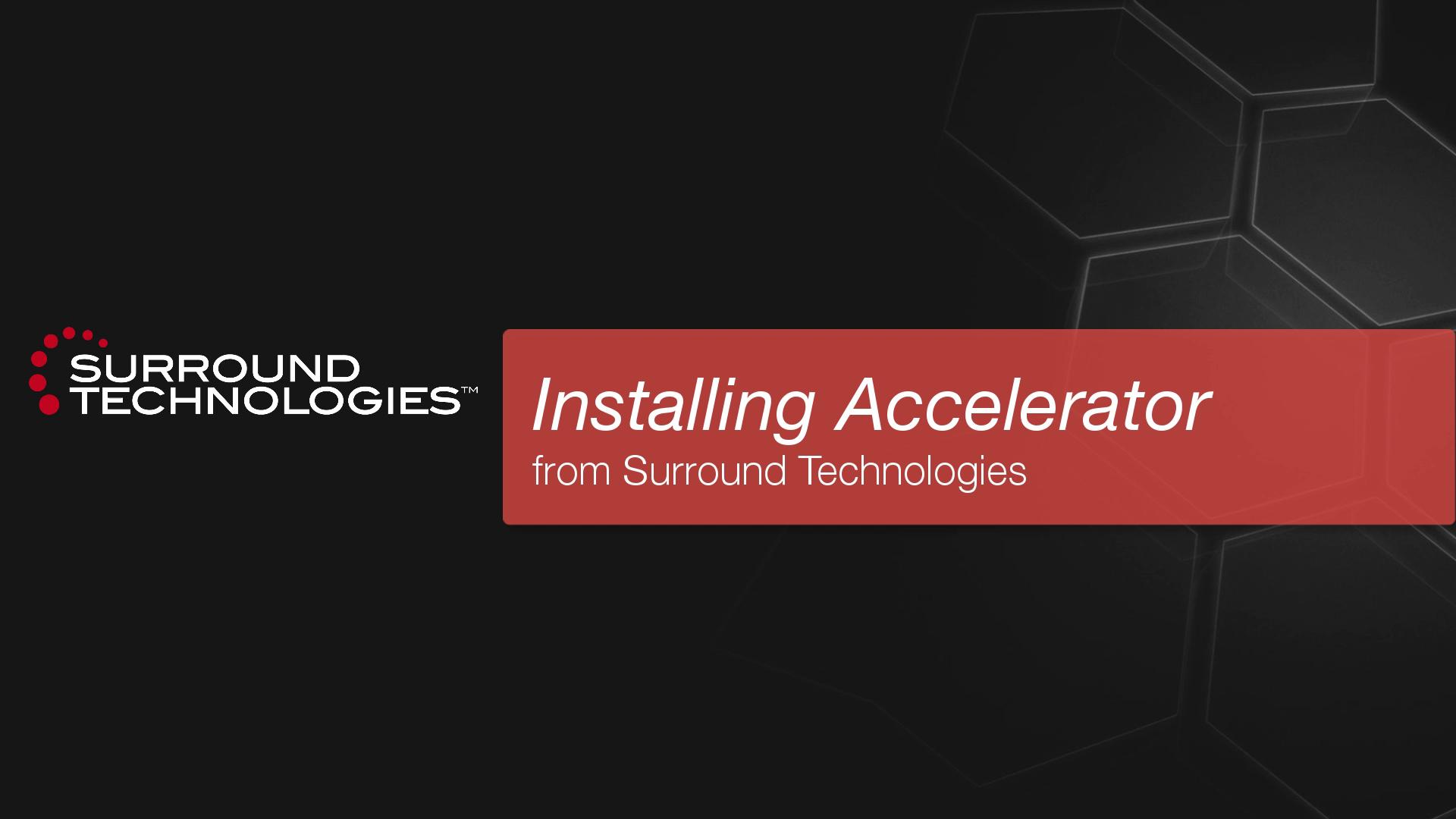 Installing the Accelerator Trial - Surround Technologies